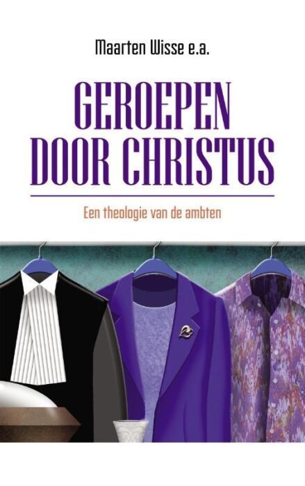Wisse – Geroepen door Christus | Leo Smelt | Theologie.nl