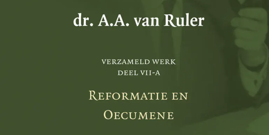 Presentatiebijeenkomst Verzameld Werk van prof. dr. Arnold van Ruler ...